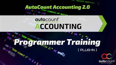 AutoCount Accounting 2.0 Programmer Training (Plug-in)