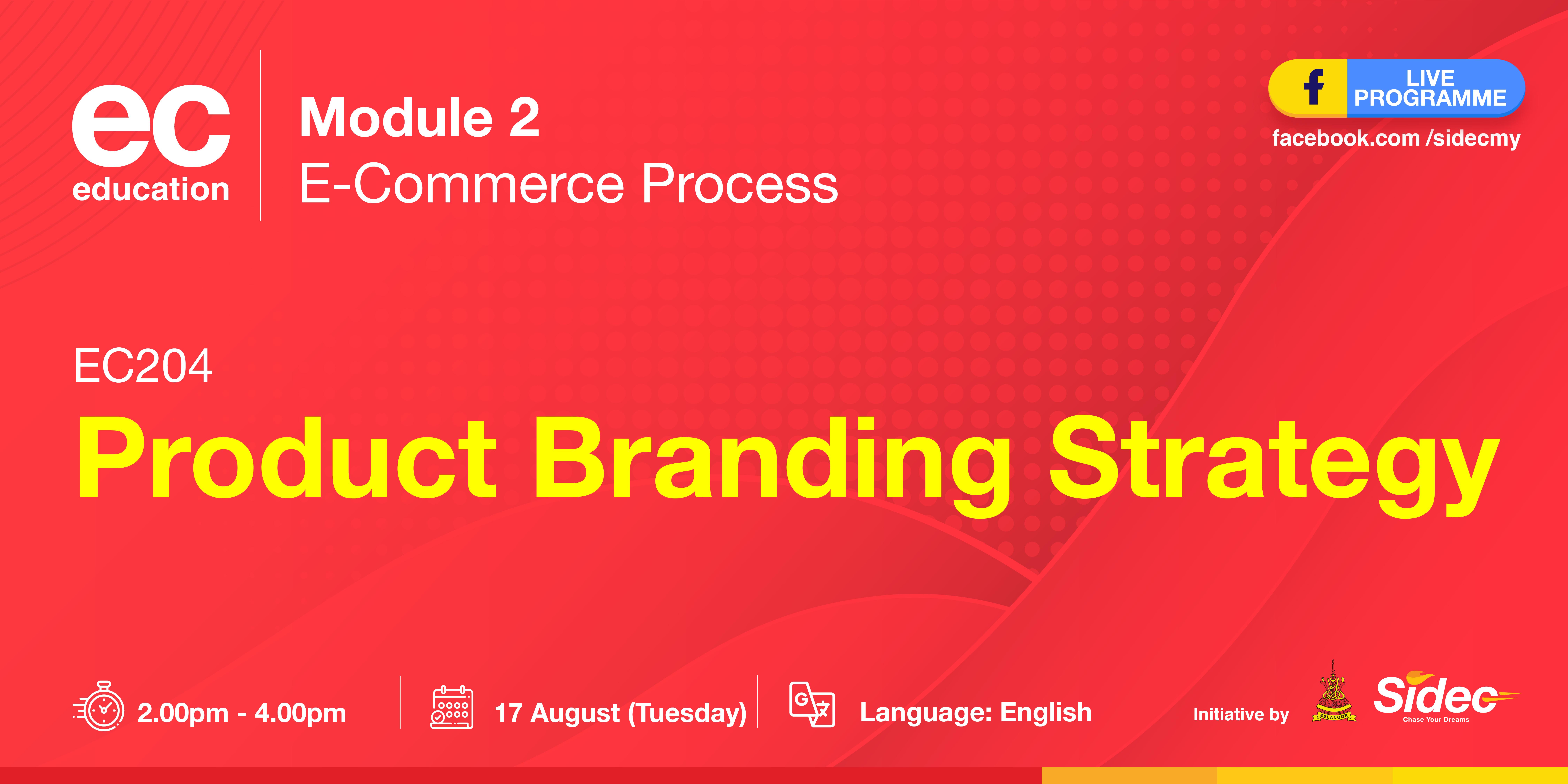 SIDEC LIVE STREAMING - EC 204: Product Branding Strategy