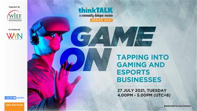WIEF thinkTALK | Game On: Tapping into Gaming and Esports Businesses
