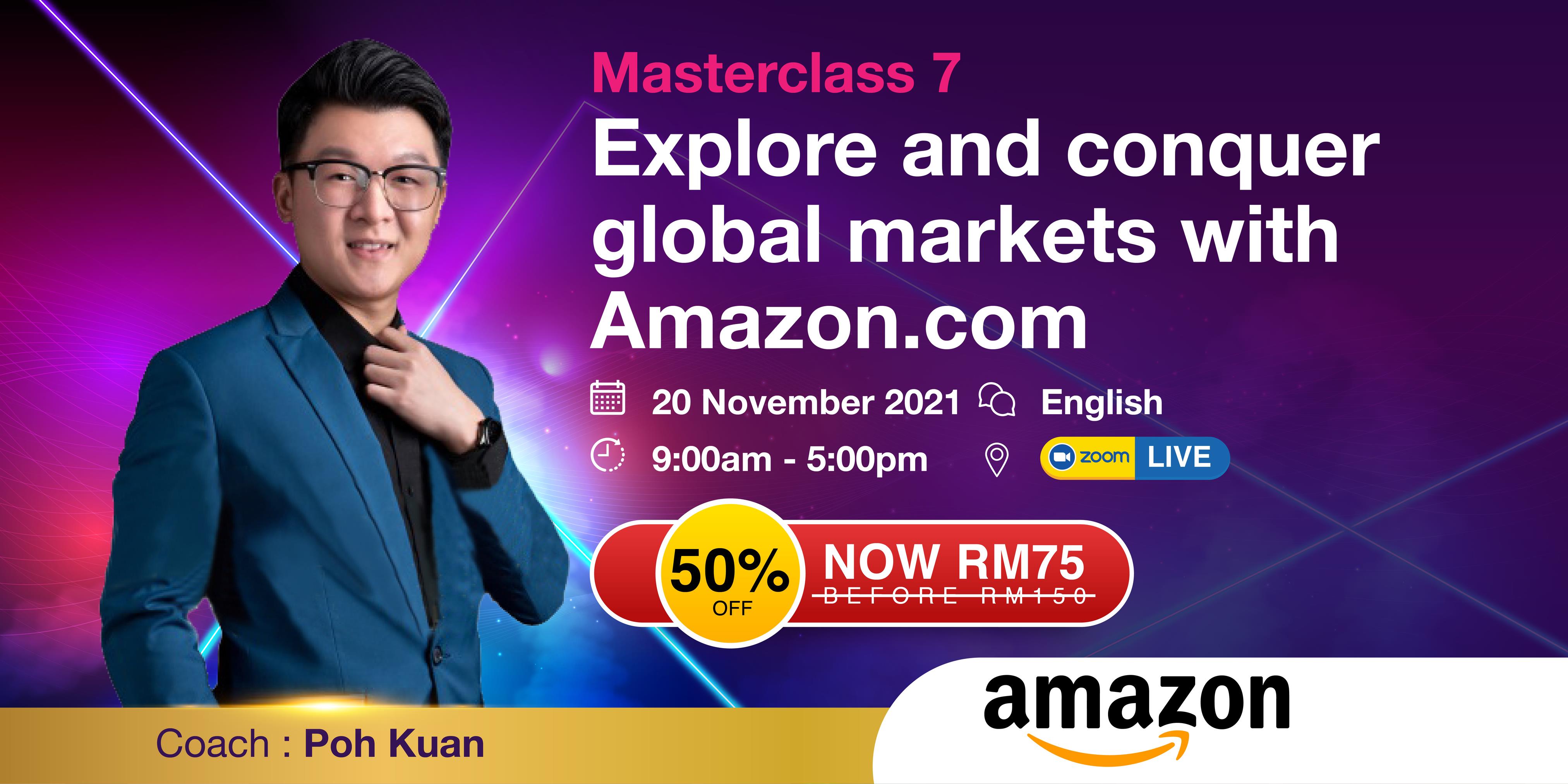 Masterclass 7 - Explore and conquer global markets with Amazon.com