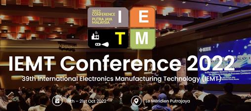 IEMT 2022 - 39th International Electronics Manufacturing Technology ...