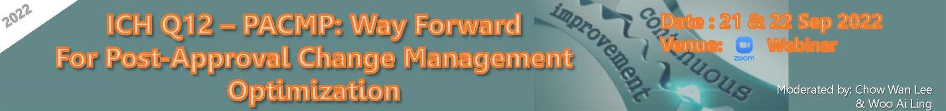 ICH Q12 – PACMP: Way Forward For Post-Approval Change Management ...