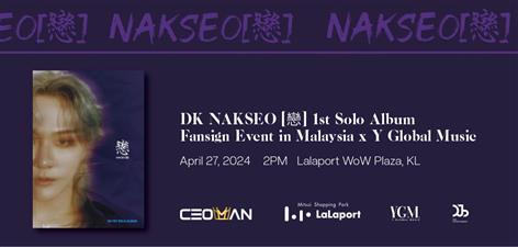 DK NAKSEO [ 戀 ] 1st Solo Album Fansign Event in Malaysia x Y Global Music