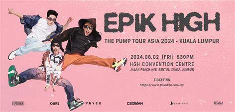 EPIK HIGH THE PUMP TOUR ASIA 2024 IN KUALA LUMPUR | Ticket2u