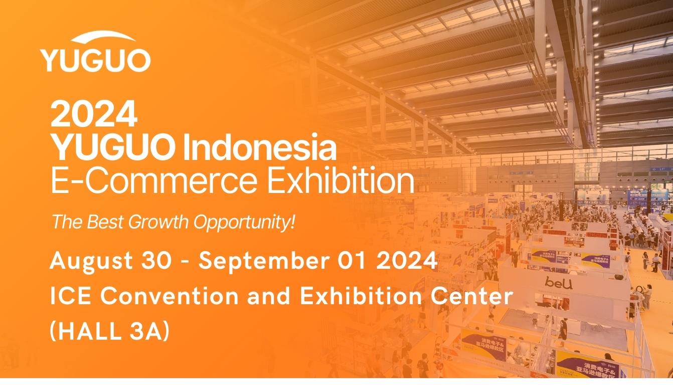 2024 Yuguo Indonesia E-Commerce Exhibition | Ticket2u