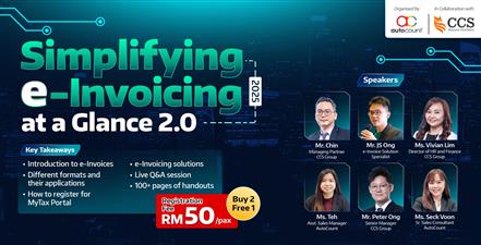 《Simplifying e-Invoicing at a Glance 2.0》 2025 e-Invoice Seminar Tour 【KL English Session】