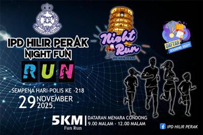 IPD HILIR PERAK NIGHT FUN RUN | Ticket2u
